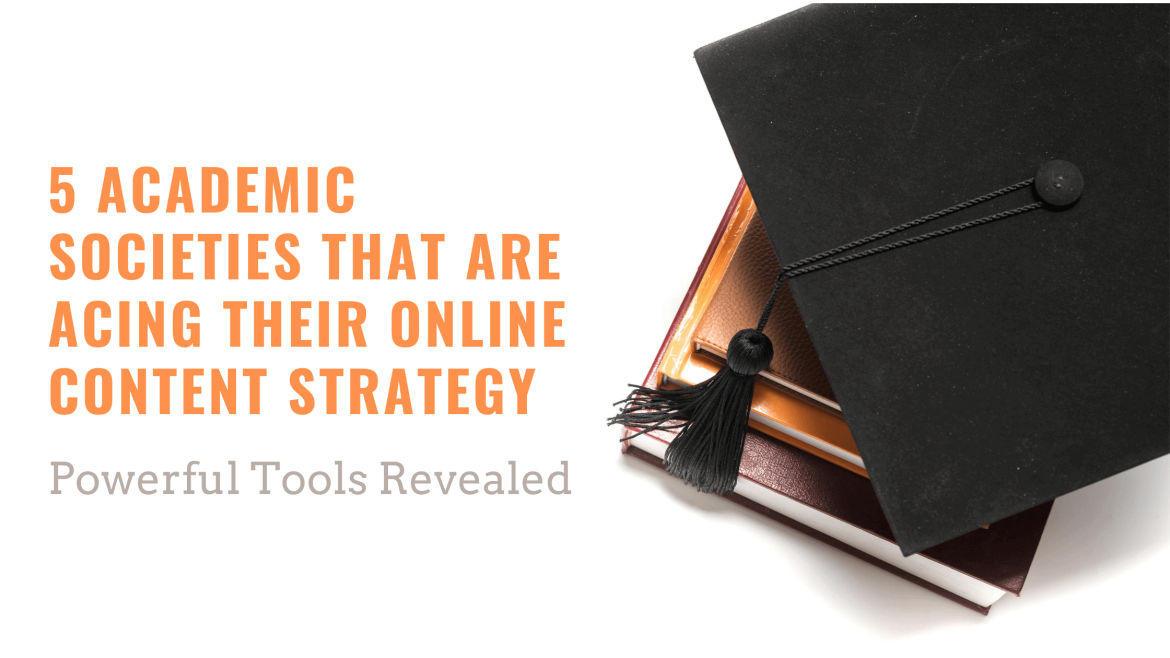 5 Academic Societies that are acing their online content strategy ...