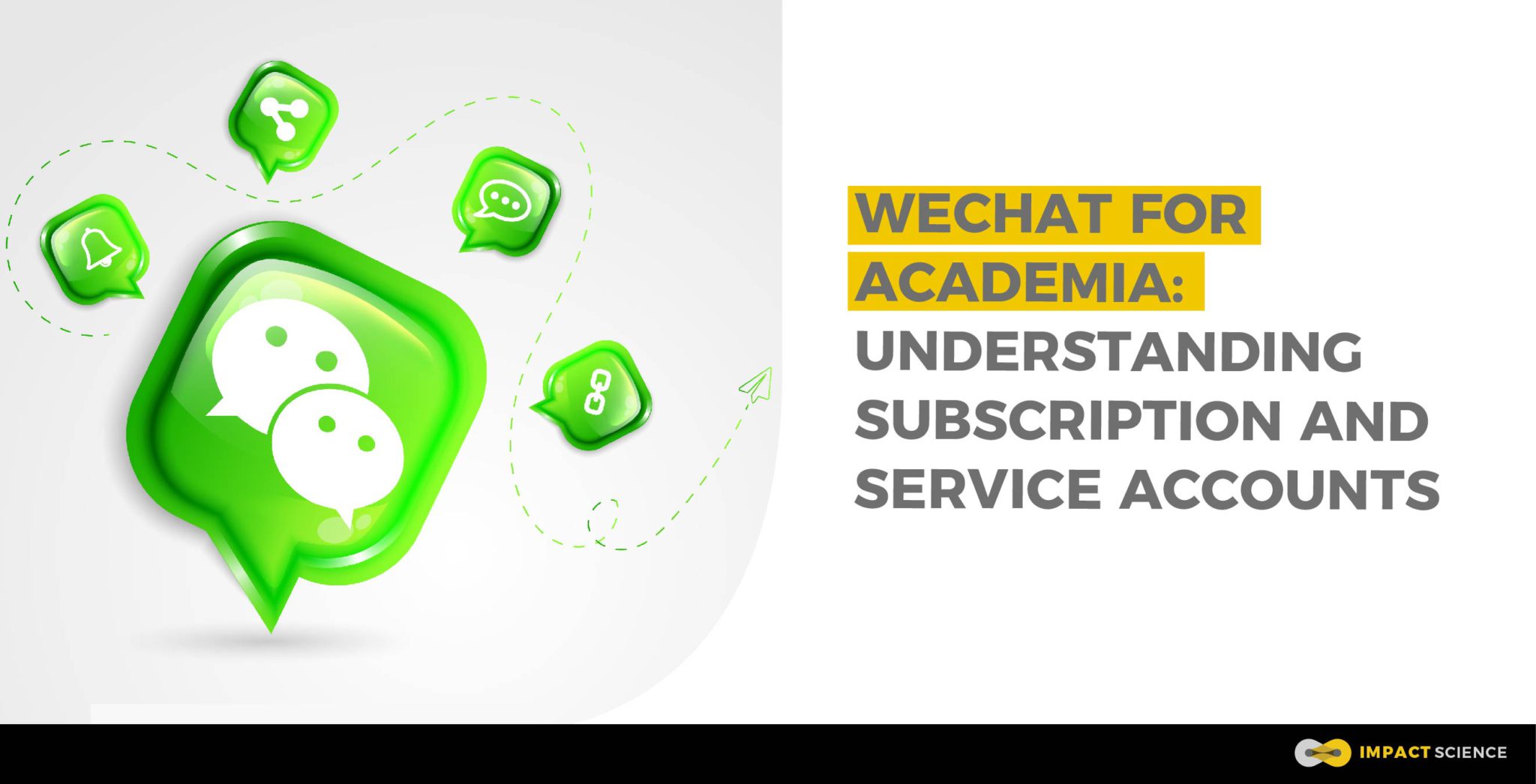 WeChat for Academia: Understanding Subscription and Service Accounts ...