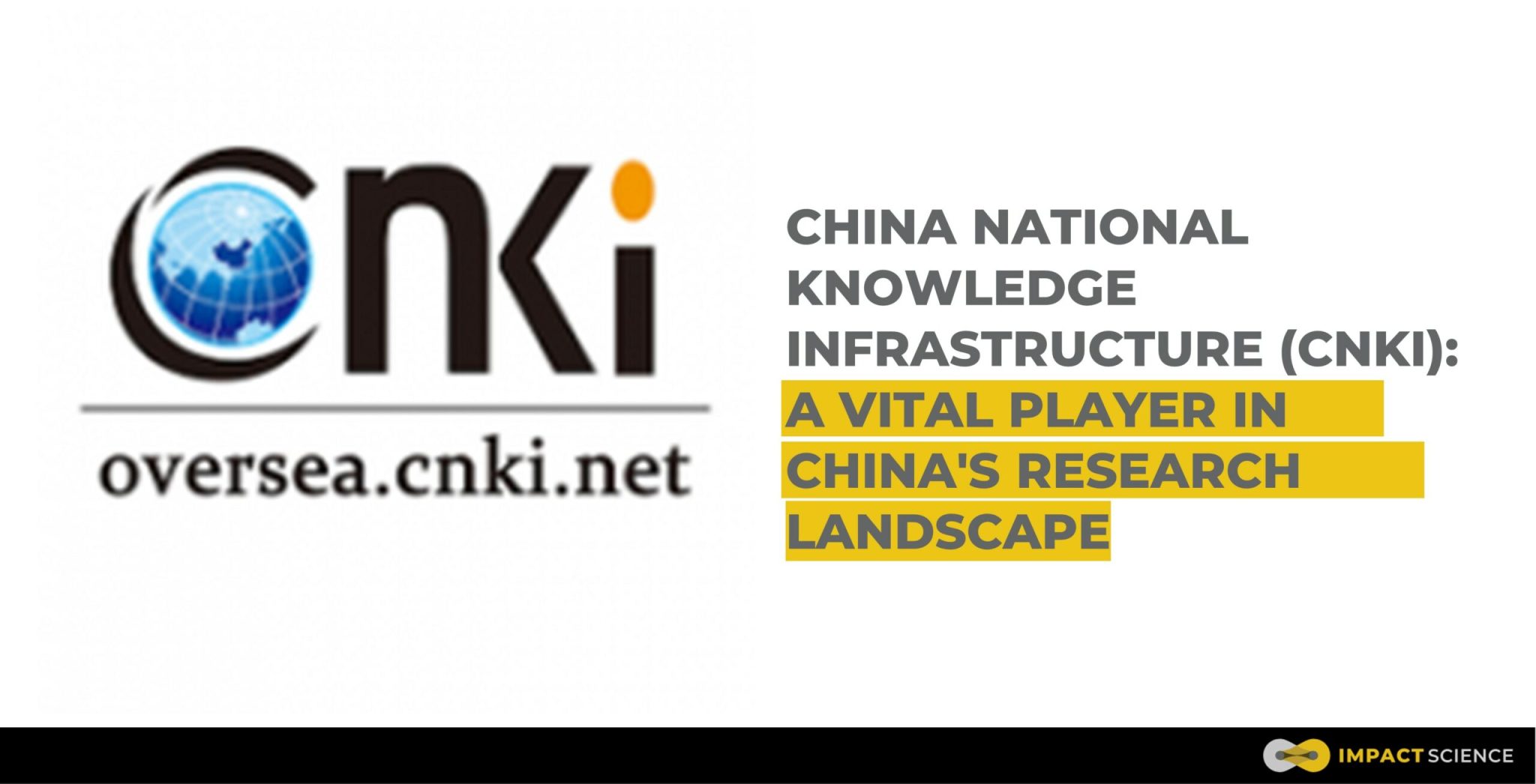 China National Knowledge Infrastructure (CNKI): A Vital Player in China's Research Landscape ...